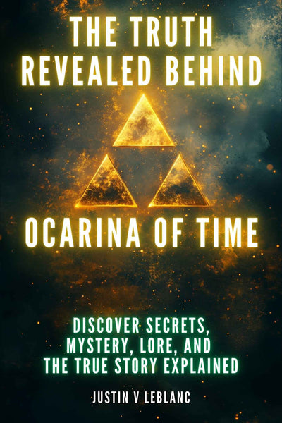 The Truth Revealed Behind The Ocarina of Time: Secrets, Mystery, Lore ...